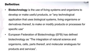 BIOTECHNOLOGYBiotechnology is technology that utilizes biological ...