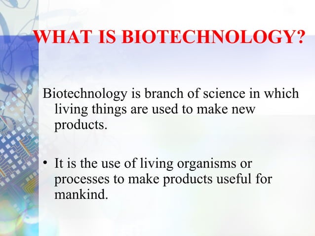 biotechnologia y sus aplicaciones en la ciencias | PPT