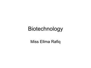 Biotechnology 2.pptx fyhbhkkmbtuujjj d.gidh.dik