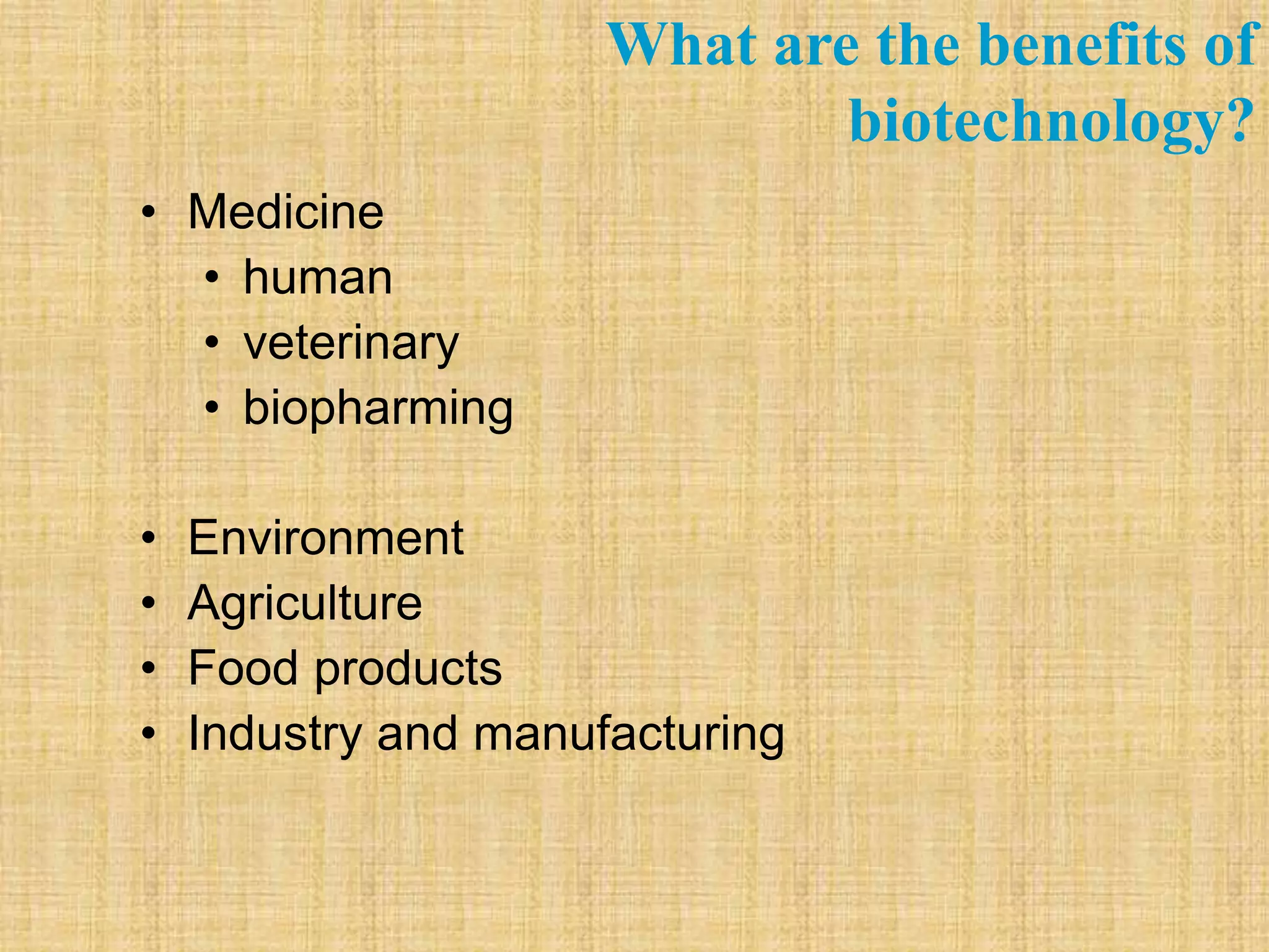 Biotechnology an overview | PPTX