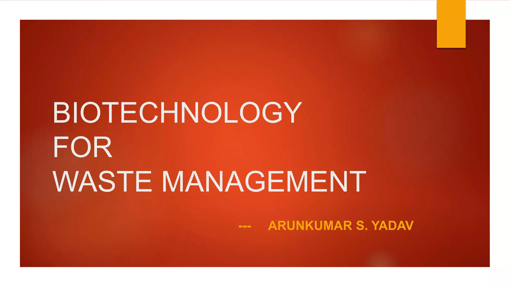 Biotechnology for waste management | PPTX