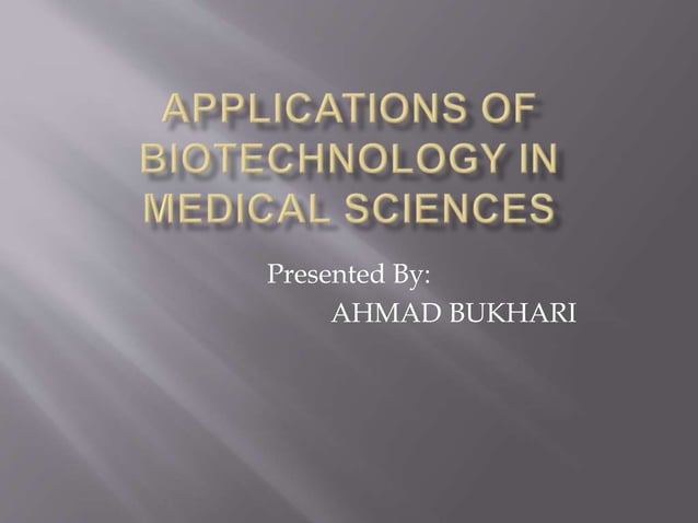 Biotechnology in medicine | PPTX | Biotech and Biomedical Industry ...