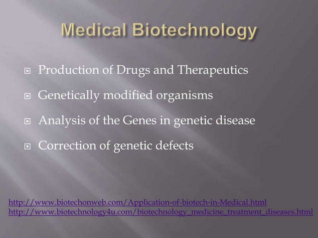 Biotechnology in medicine | PPTX | Biotech and Biomedical Industry ...