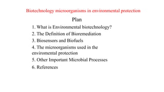 Biotechnology microorganisms in environmental protection.ppt