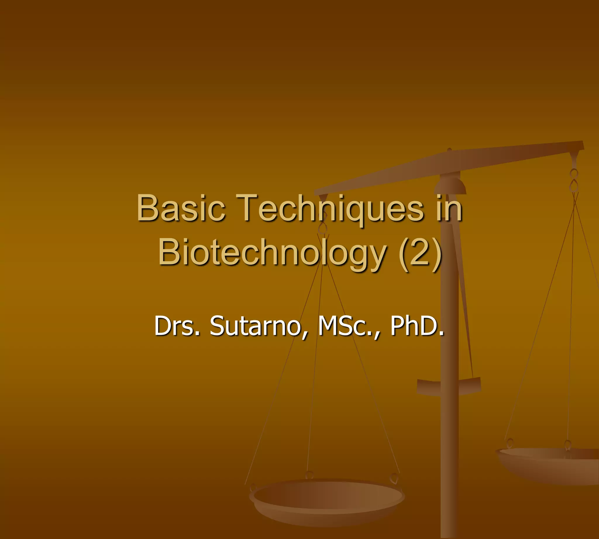 Bioteknologi 8-basic techniques in biotechnology | PPT