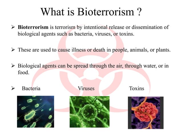 Bioterrorism | PPTX | Infectious Diseases | Diseases and Conditions