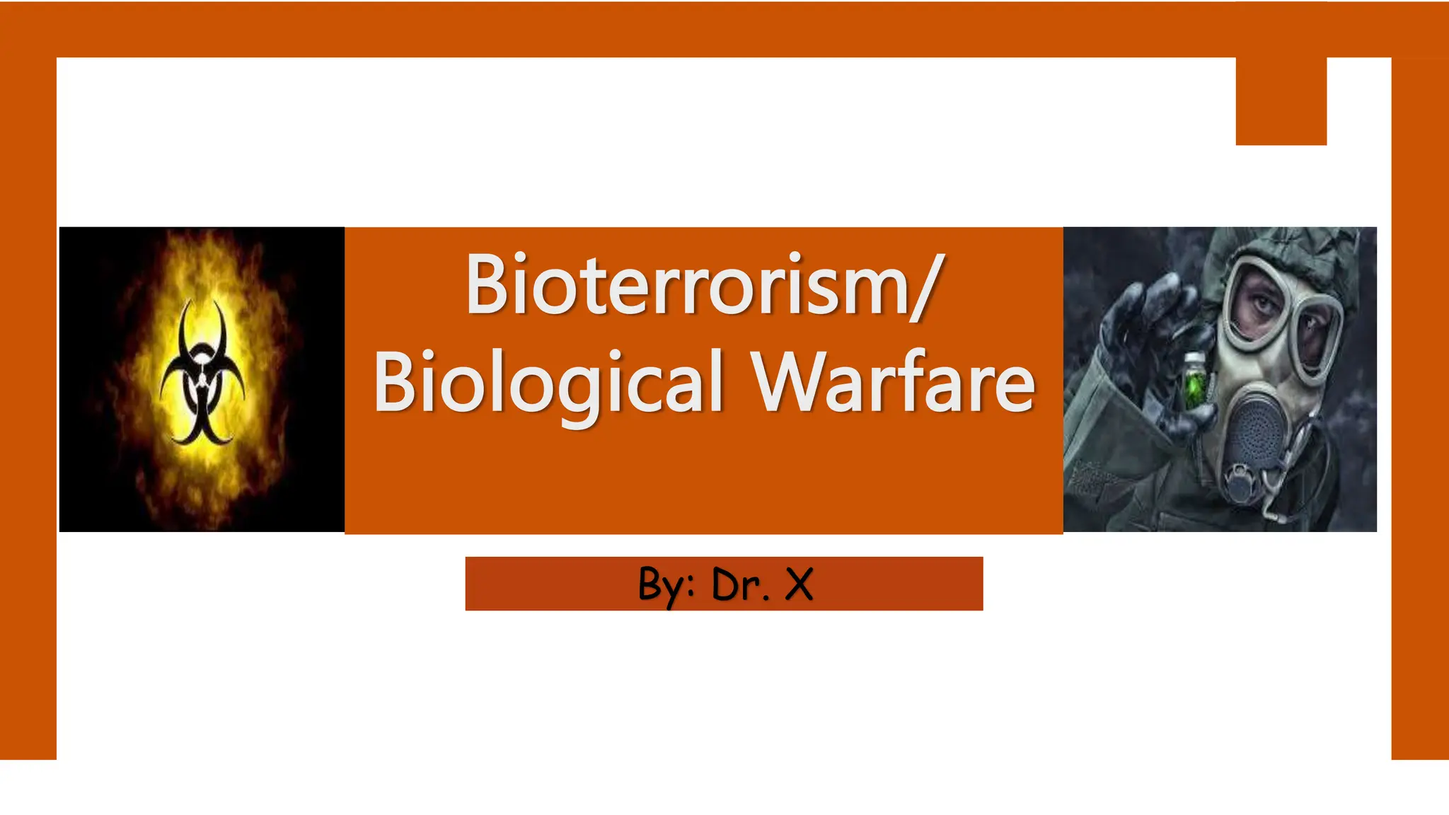 Bioterrorism / Biological warfare created by Dr. X | PPTX