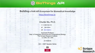 BioThings API: Building a FAIR API Ecosystem for Biomedical Knowledge | PPT