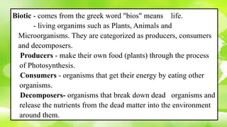 BIOTIC AND ABIOTIC COMPONENTS OF AN ECOSYSTEMS | PPTX