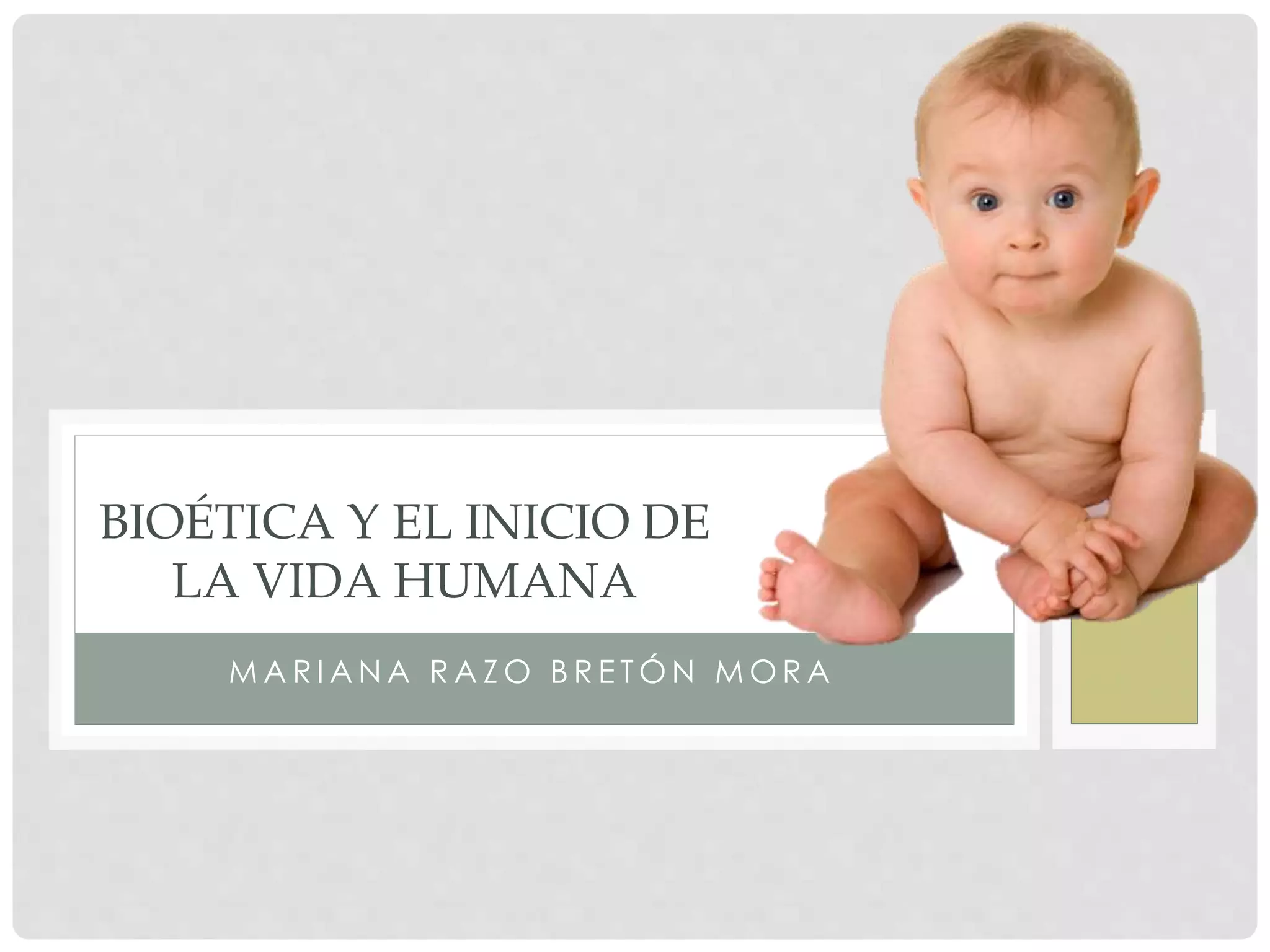 Bioética y el inicio de la vida humana | PPT