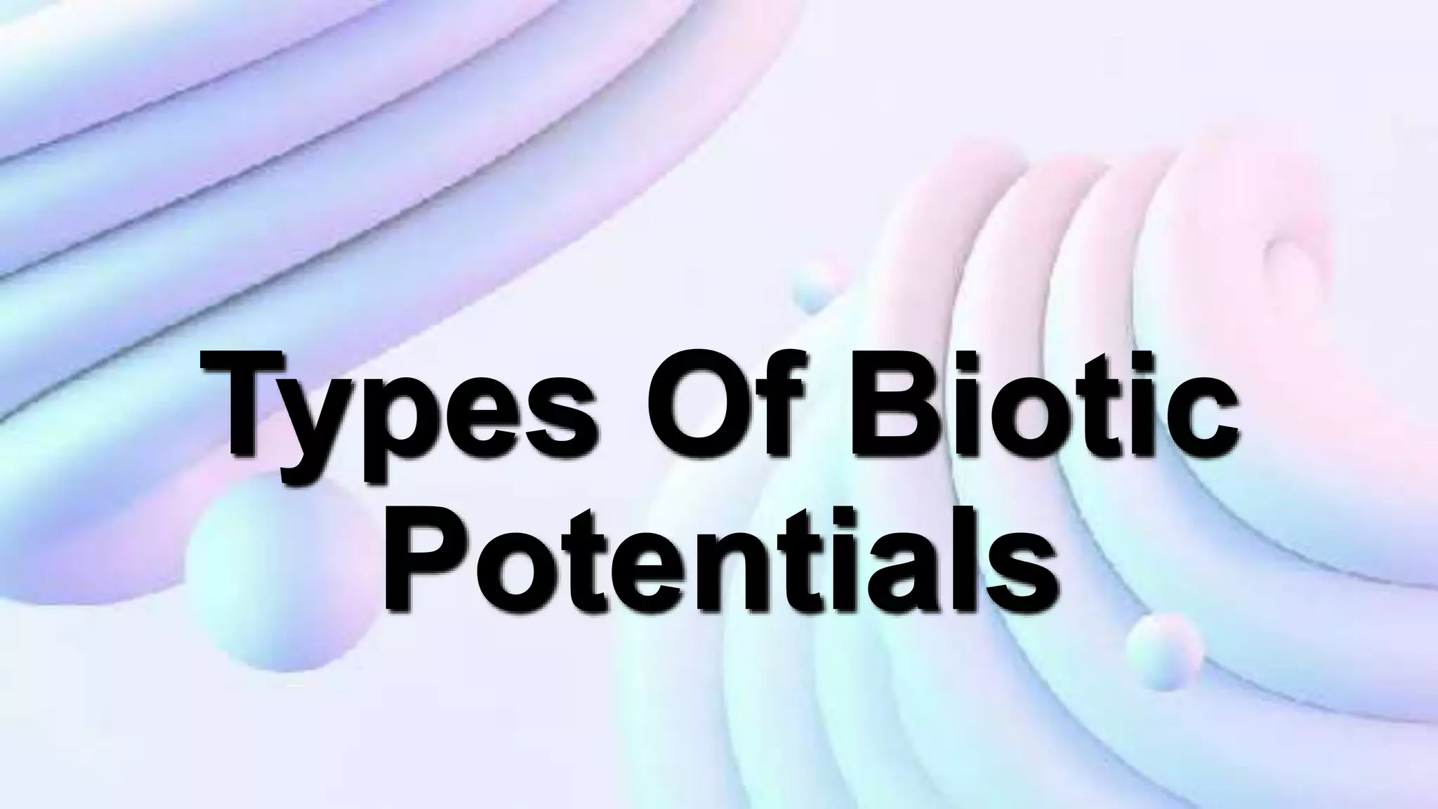 Biotic Potential & Environmental Resistance.pptx