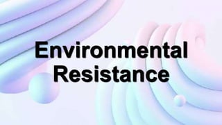 Biotic Potential & Environmental Resistance.pptx