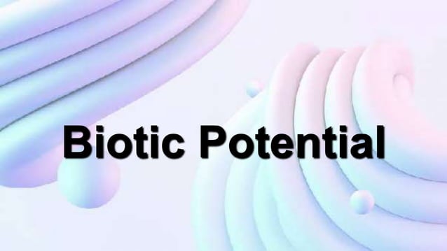 Biotic Potential & Environmental Resistance.pptx
