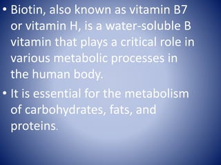 Biotin-B7- Metabolism, utilization transport.pptx
