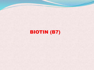 BIOTIN (B7) | PPTX