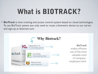 Biotrack - Cloud-based Time and Attendance Solution | PPT