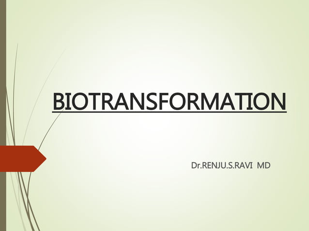 Biotransformation (Drug Metabolism) | PPTX