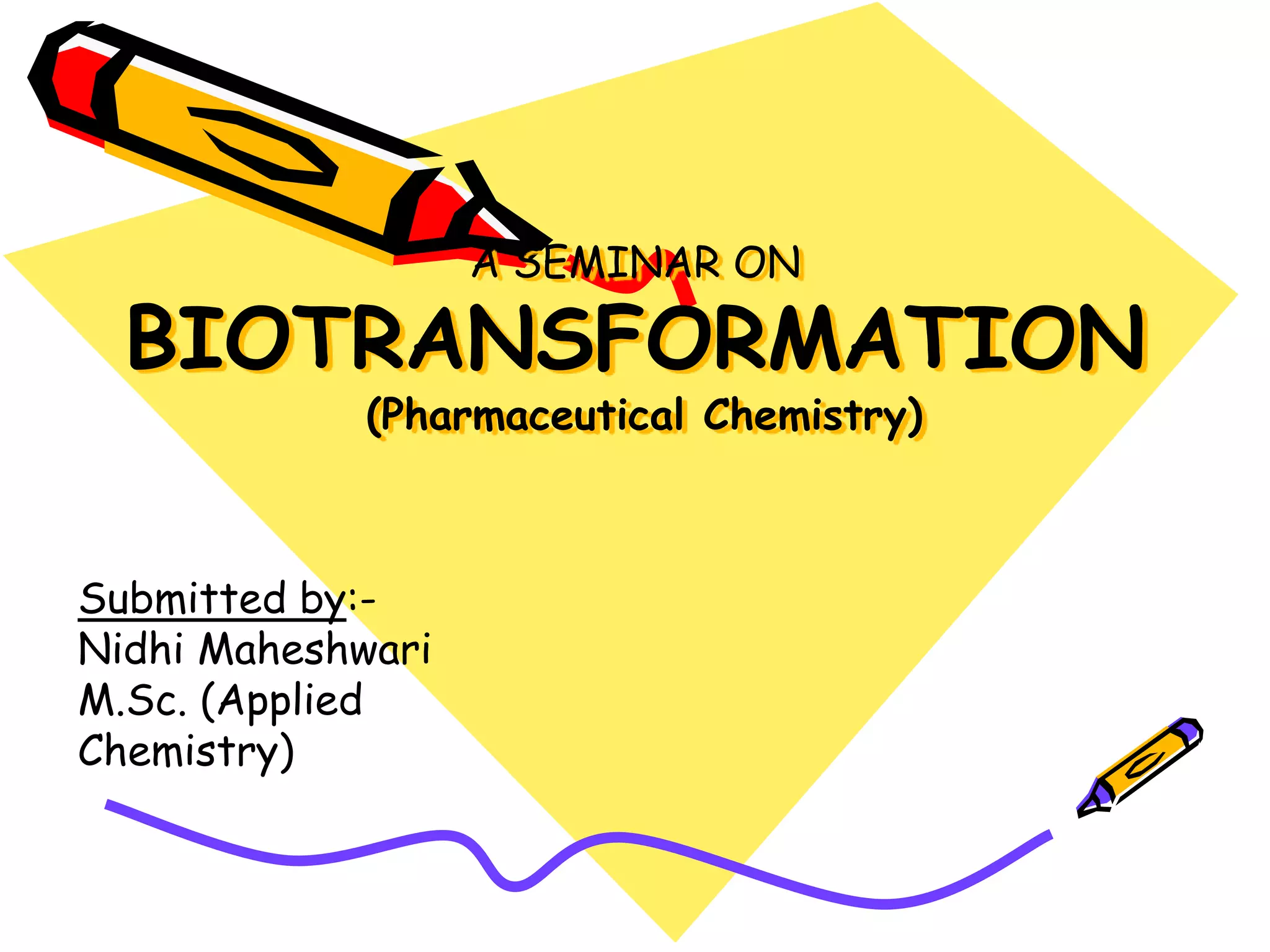 Biotransformation copy | PPTX