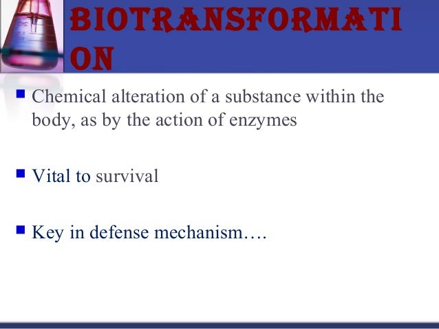 Biotransformation