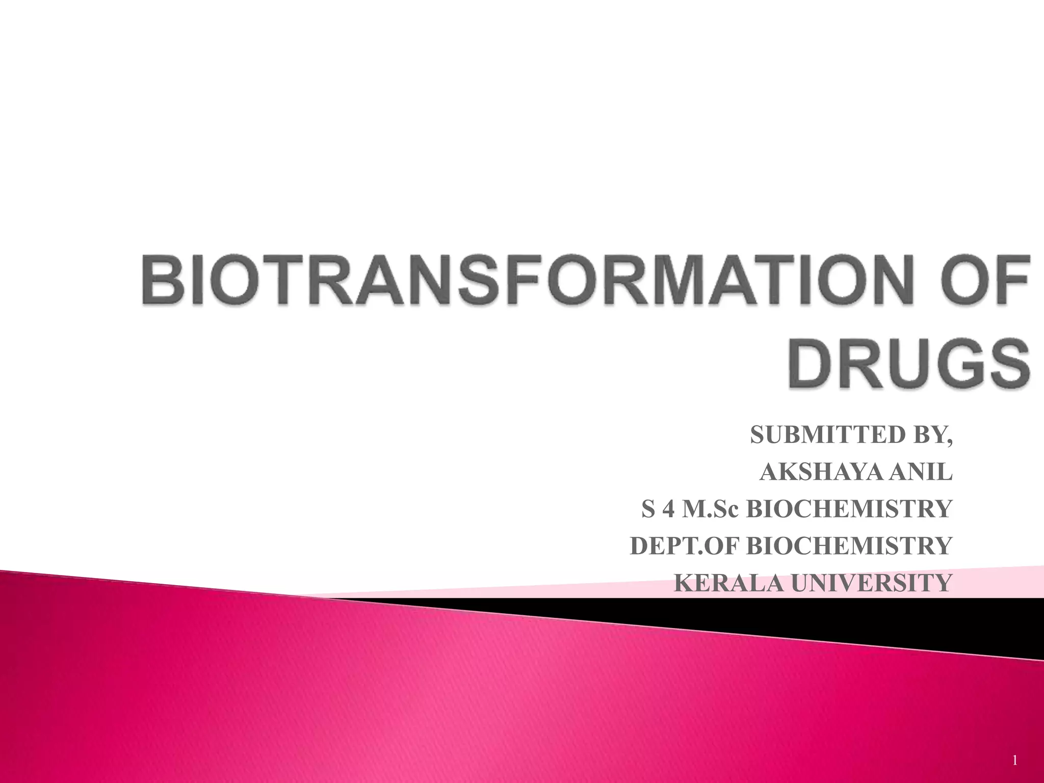 Biotransformation of drugs | PPTX