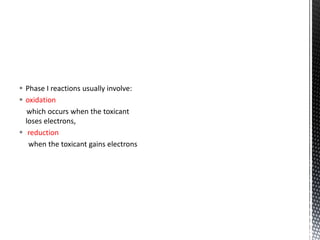 Biotransformation of toxicants | PPTX