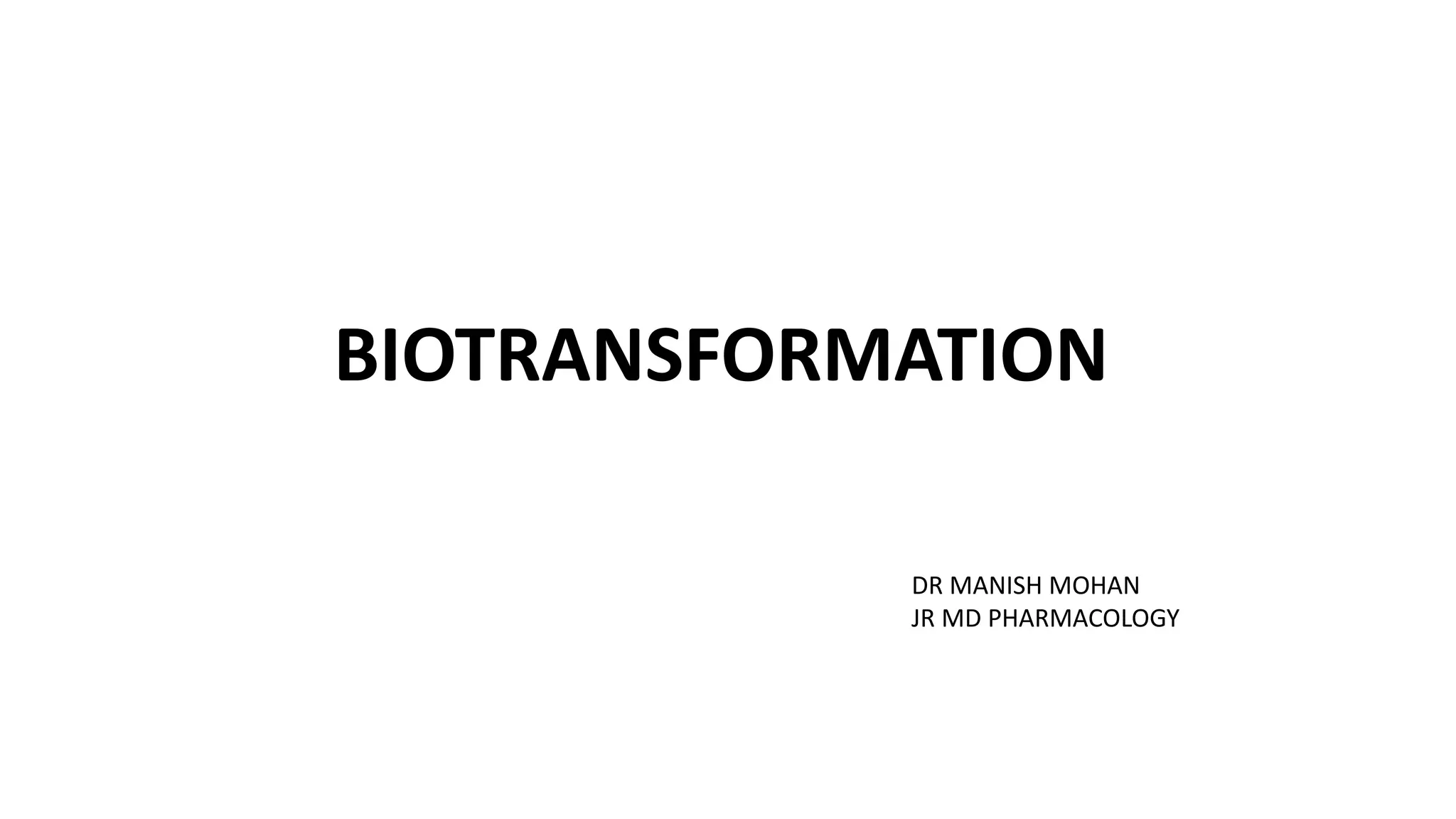 BIO- TRANSFORMATION | PPTX