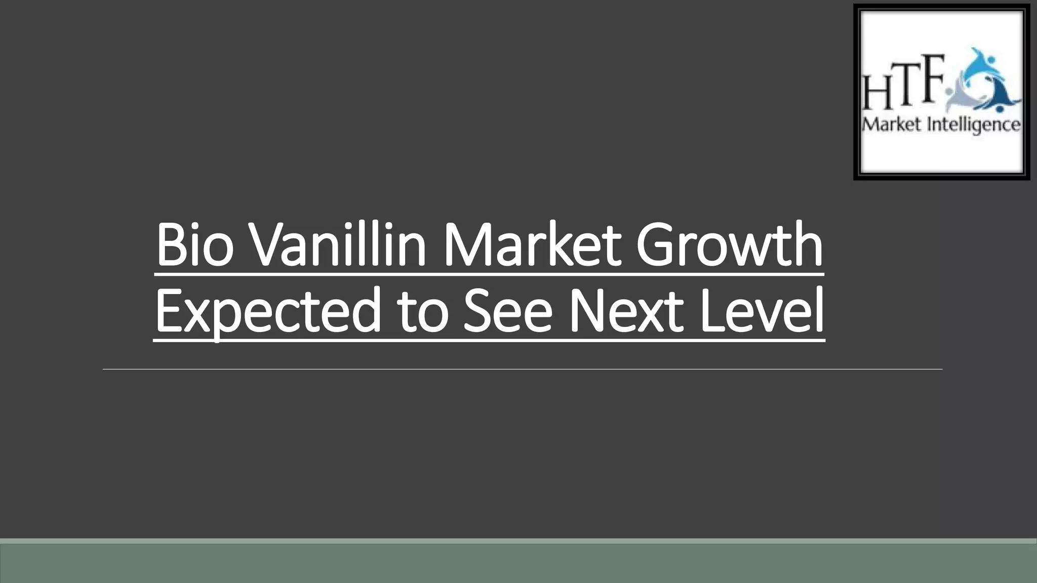 Bio Vanillin Market | PPTX