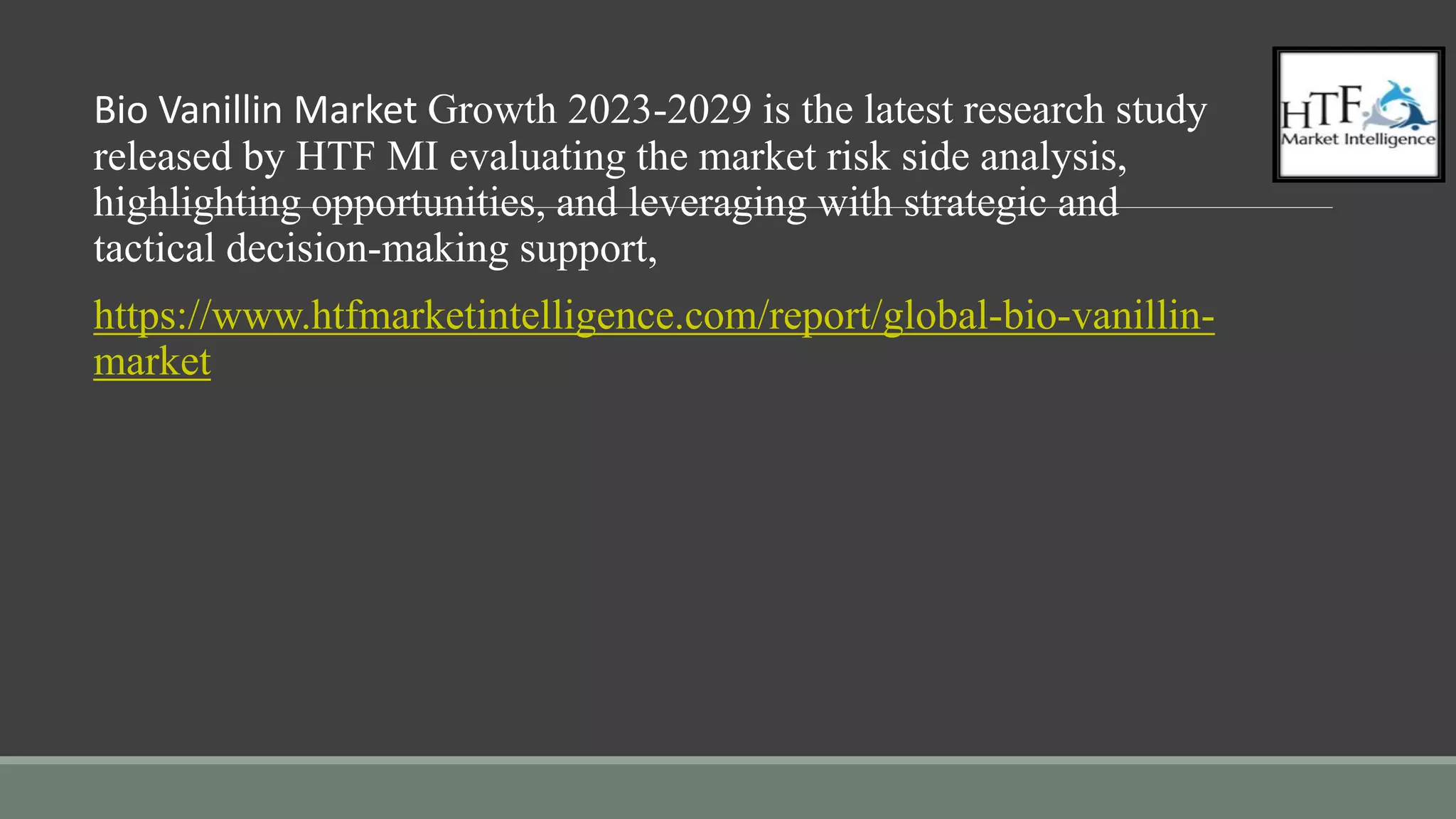 Bio Vanillin Market | PPTX