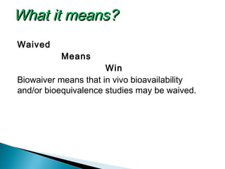 Biowaivers | PPT