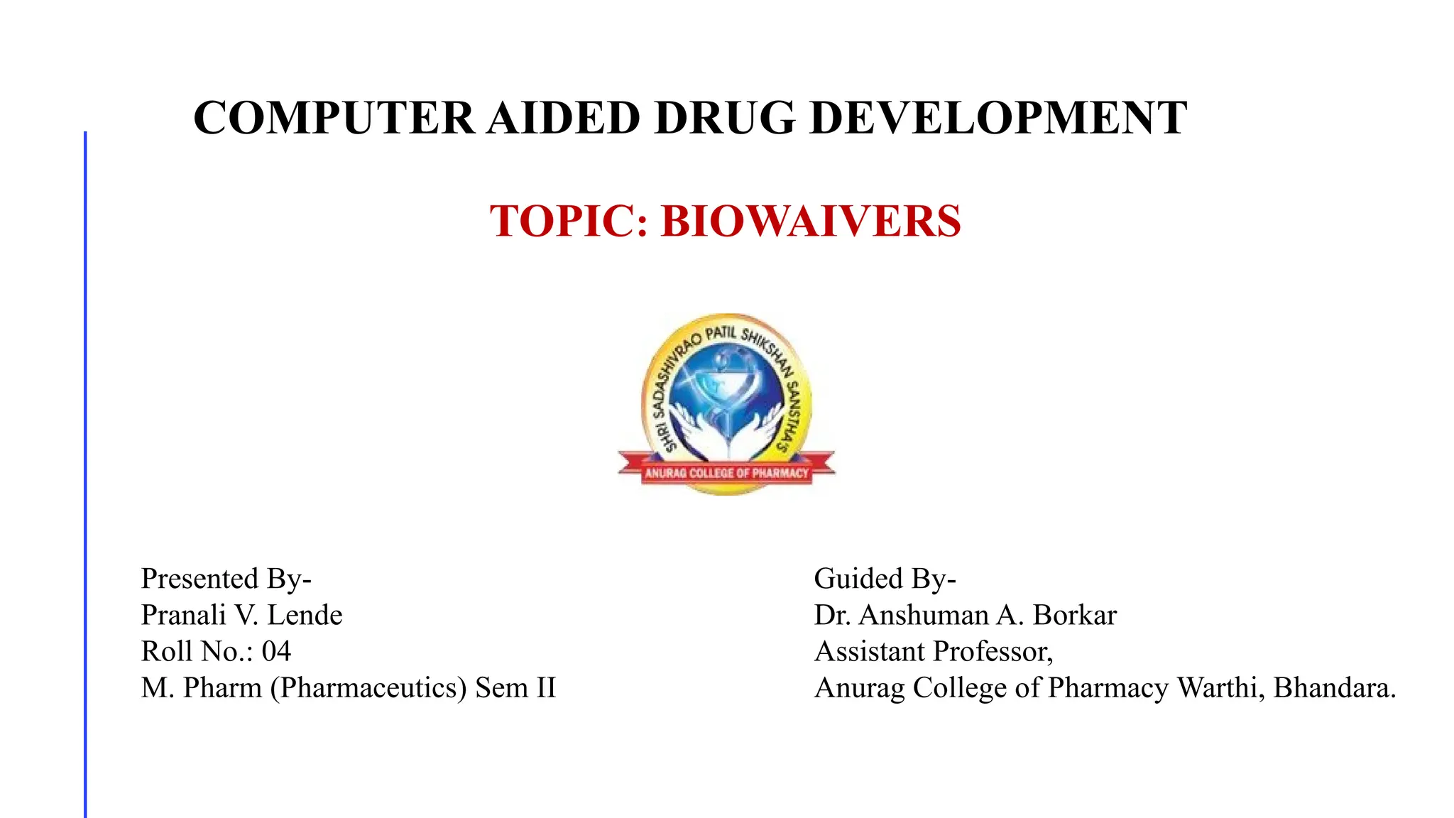 BIOWAIVERS- Computer Aided Drug Development.pptx