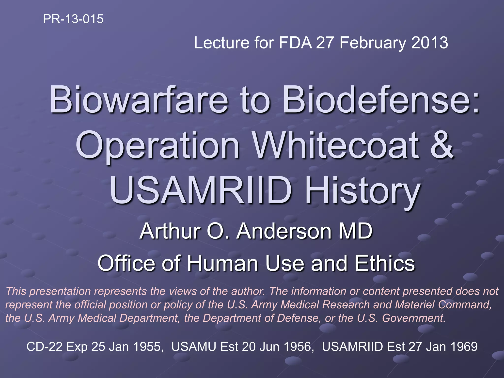 Biowarfare to biodefense operation whitecoat & usamriid history | PPTX