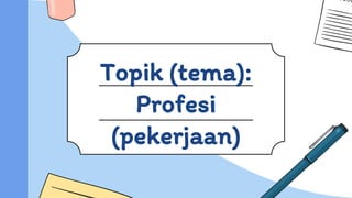 Contoh Materi Ajar BIPA 3_Profesi (Pekerjaan).pptx