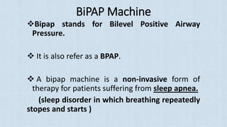 Bi pap machines | PPTX