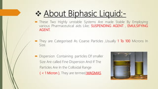 Biphasic liquid an overview | PPTX