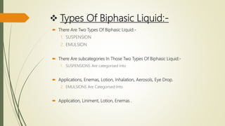 Biphasic liquid an overview | PPTX