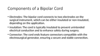 Bipolar Cords Essential Tools for Electrosurgery.pptx