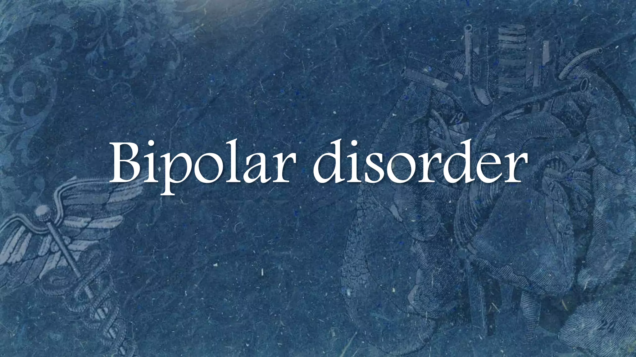 Everything About Bipolar disorder! | PPT