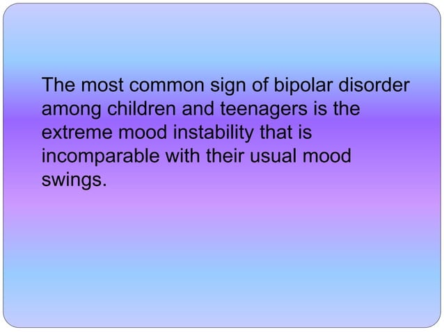 Bipolar disorder in children and teenagers | PPT
