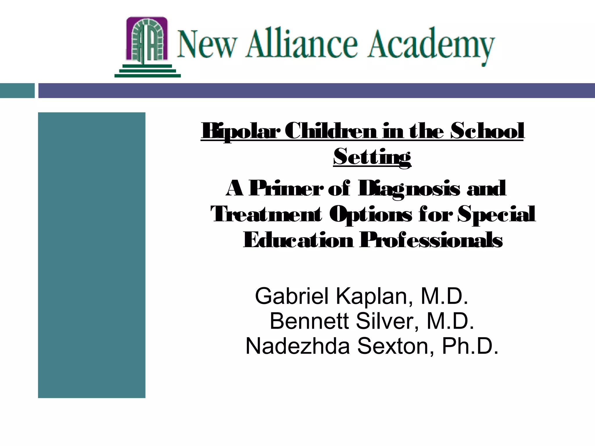 Bipolar disorder in the school setting naa conference | PPT