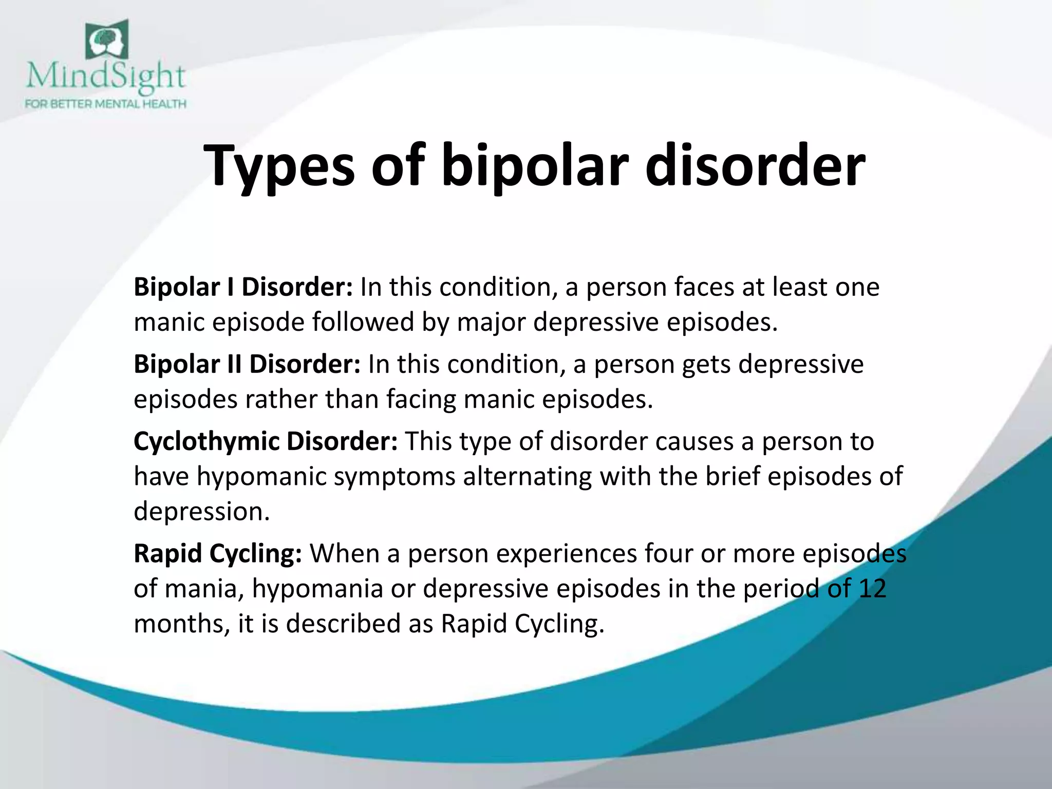 Bipolar Disorder: Symptoms, Types, Causes & Tips | Mindsight Clinic | PPTX