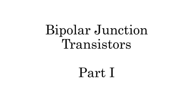 Bipolar Junction Transistors PPT physics | PPTX