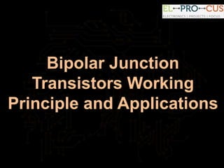 Bipolar junction transistors working principle and applications | PPT