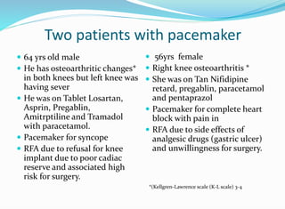 Bipolar RFA knee in Patients with Pacemaker | PPTX
