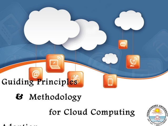 Guiding Principles & Methodology for Cloud Computing Adoption | PPT ...