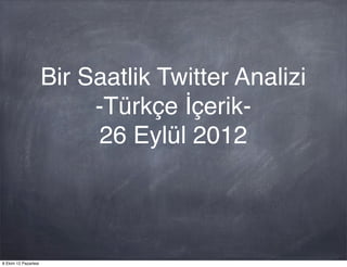 Bir Saatlik Twitter Analizi | PPT