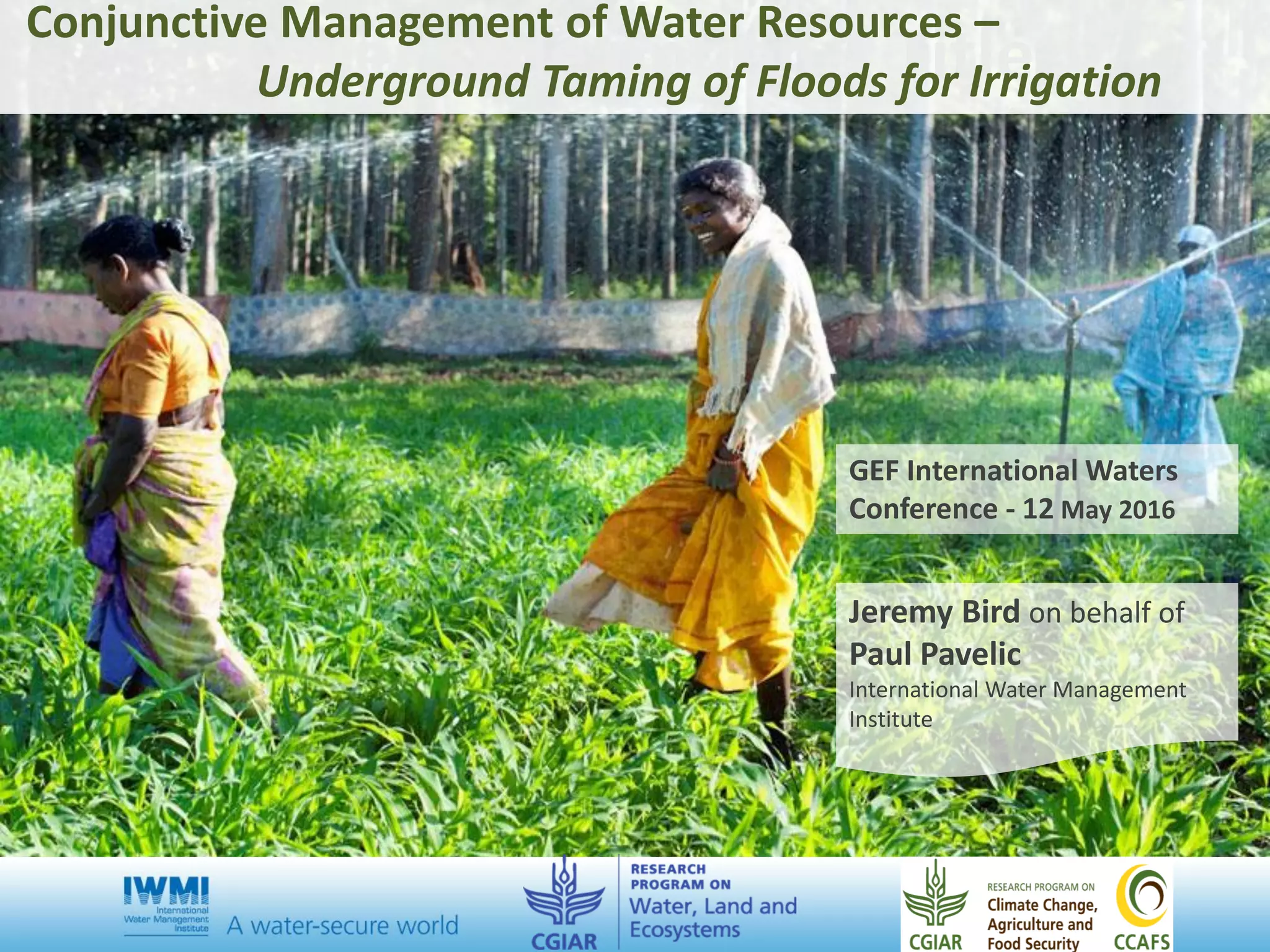 Conjunctive Management of Water Resources – Underground Taming of ...