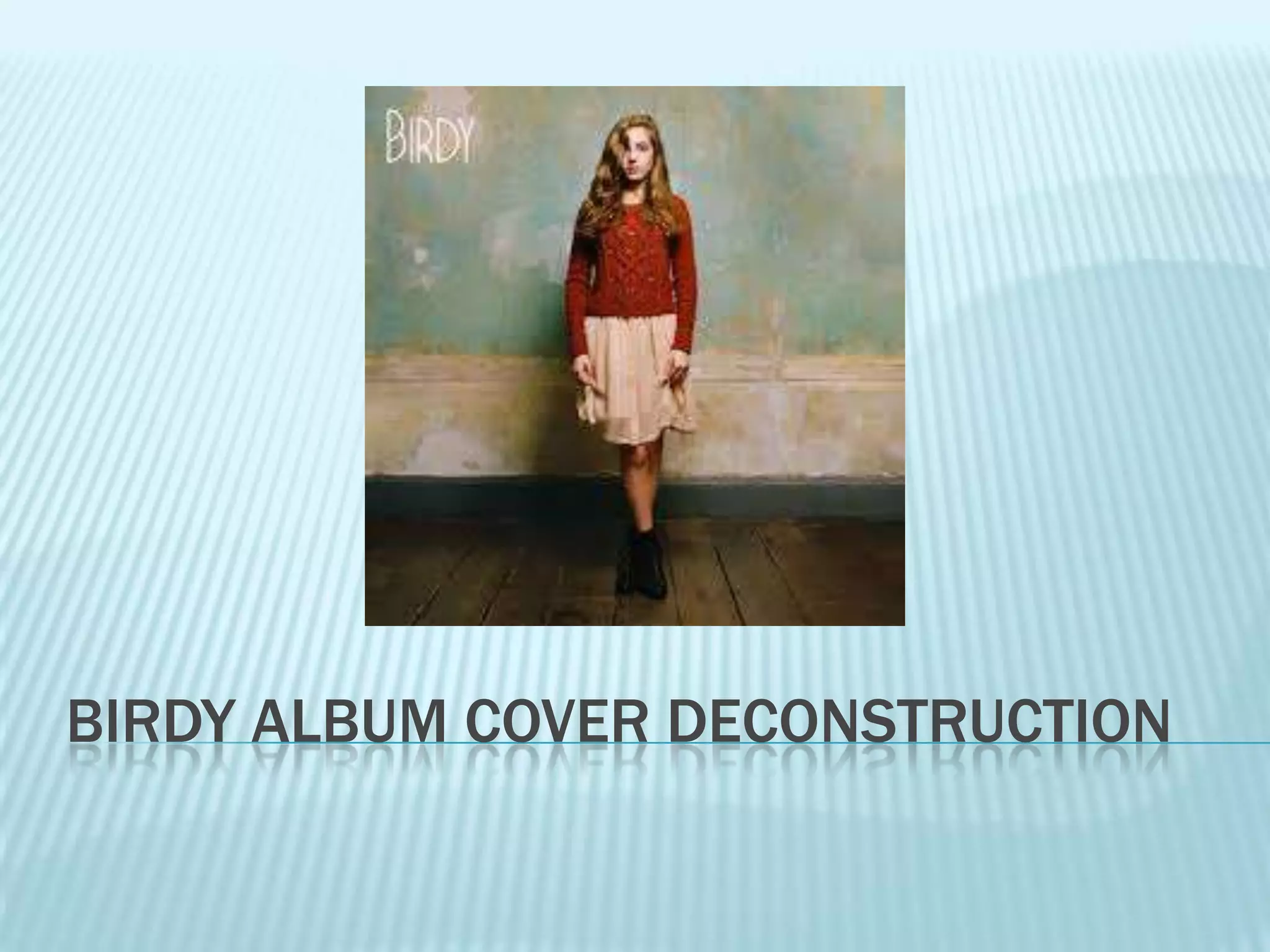 Birdy album cover deconstruction | PPTX