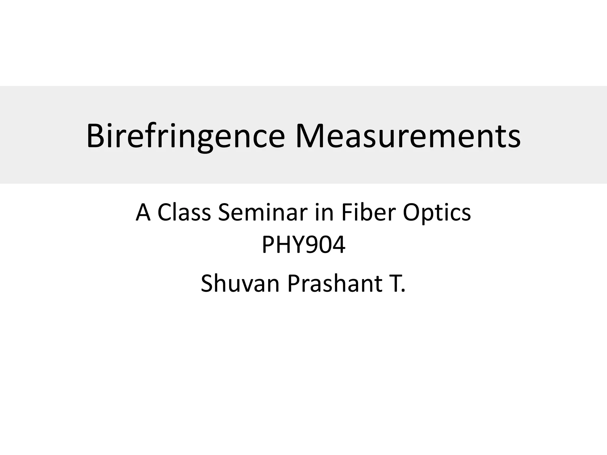 Birefringence measurements | PPTX