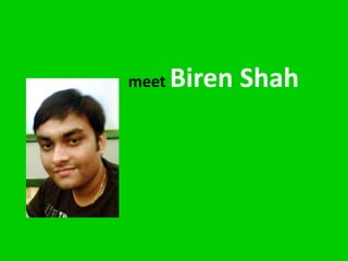 Biren Shah | PPT