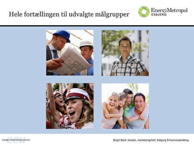 Birgit Bech Jensen - Energimetropol Esbjerg. Sådan brander man en hel ...